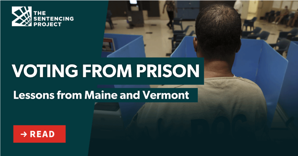 Voting From Prison: Lessons From Maine and Vermont – The Sentencing Project